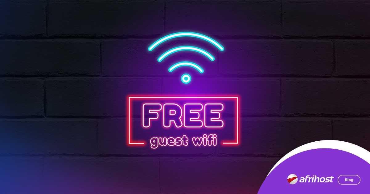 5 Benefits of having Guest WiFi on your network - The Official Afrihost ...